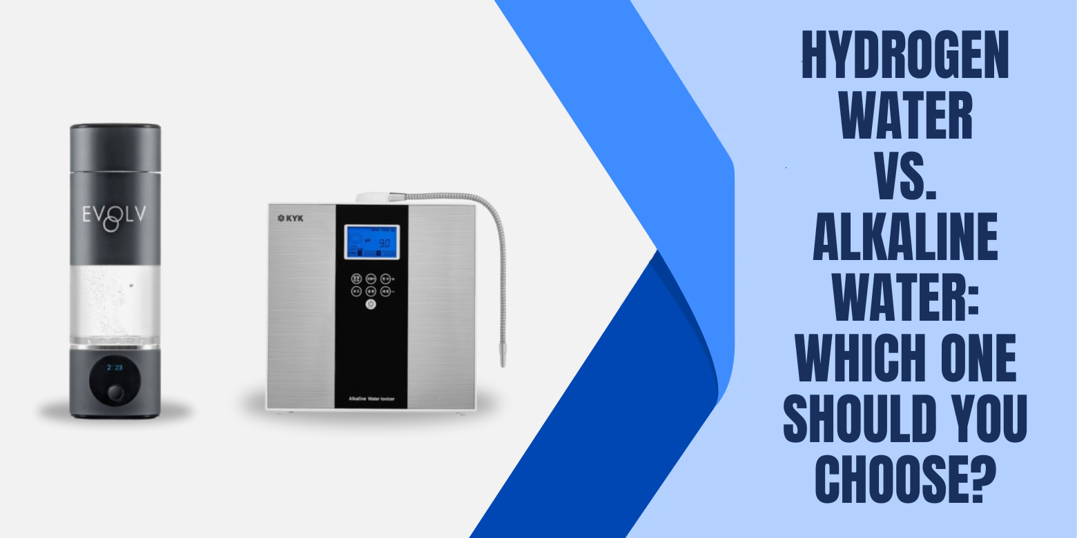 Hydrogen Water vs. Alkaline Water: Which One Should You Choose? – EVOLV