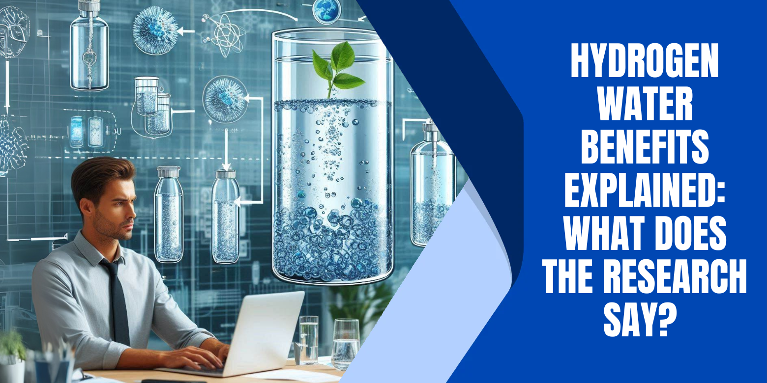 Hydrogen Water Benefits Explained: What Does the Research Say? – EVOLV