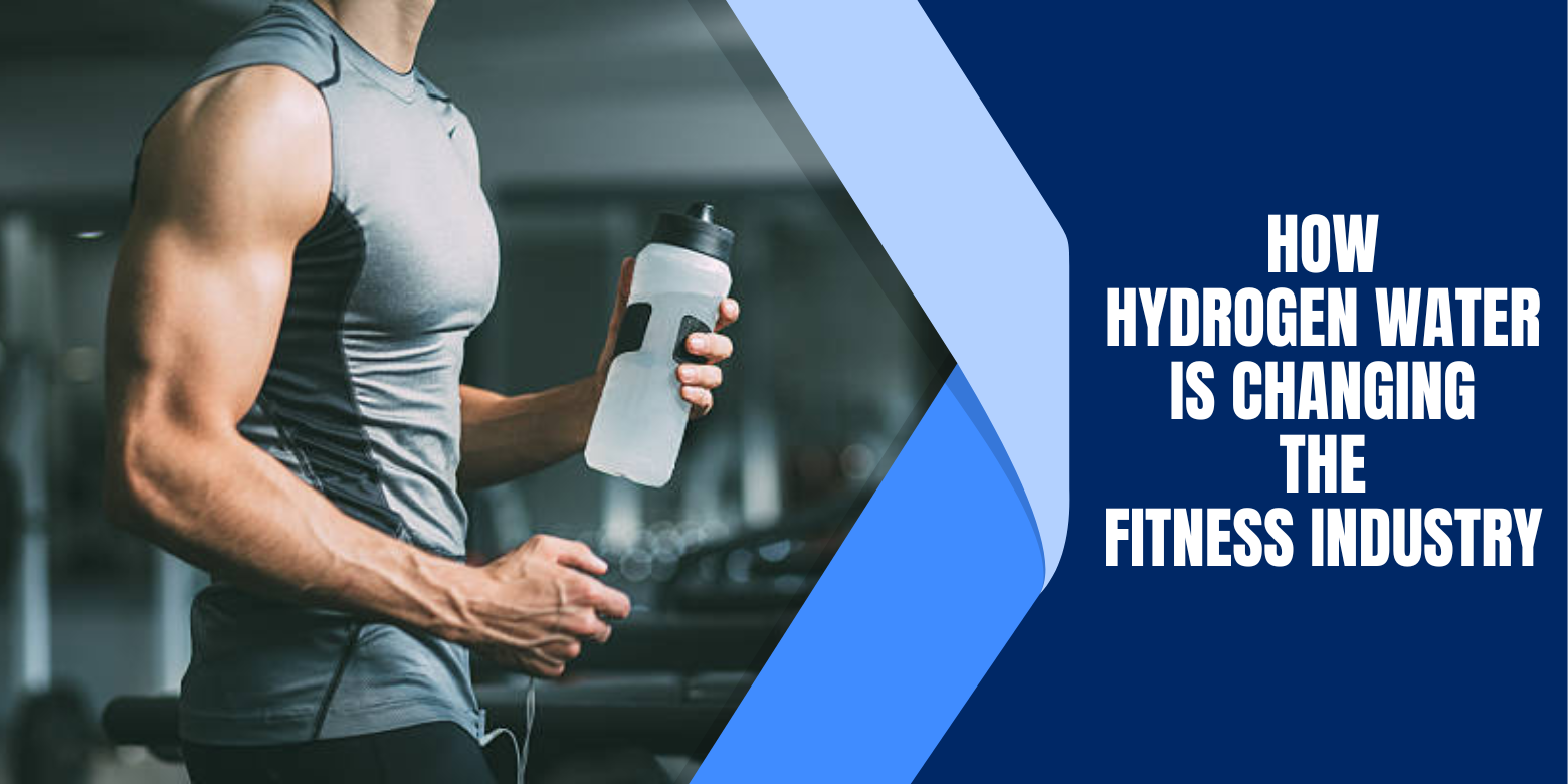 How Hydrogen Water Is Changing the Fitness Industry – EVOLV