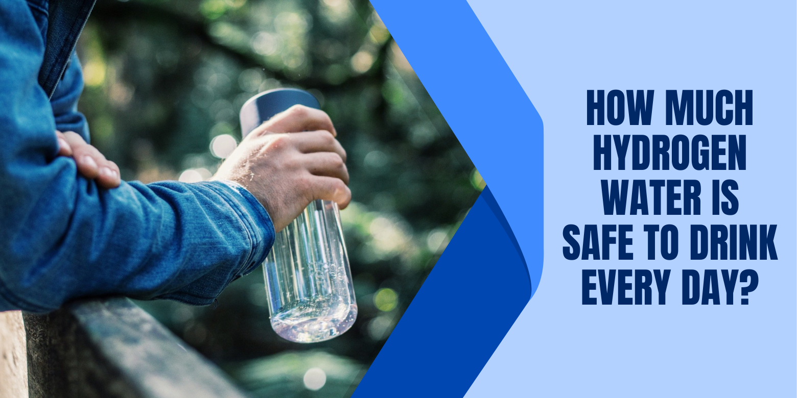 How Much Hydrogen Water Is Safe to Drink Every Day? – EVOLV