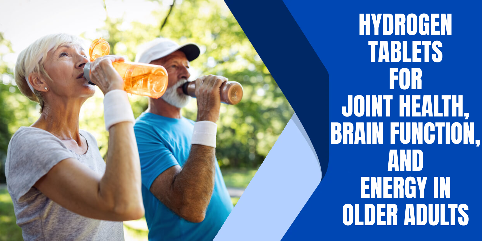 Hydrogen Tablets for Joint Health, Brain Function, and Energy in Older ...